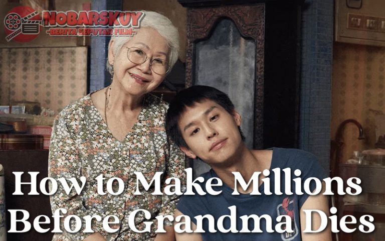 How to Make Millions Before Grandma Dies: Film Sarat Makna